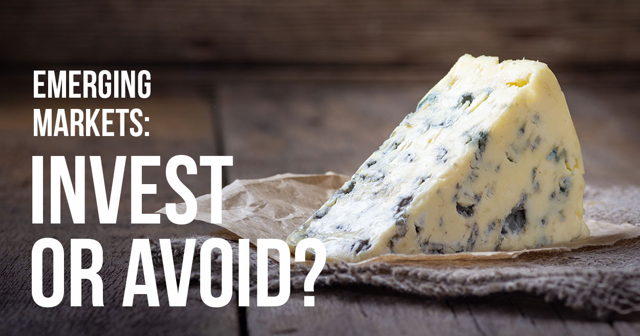 Emerging Markets: Invest or avoid?