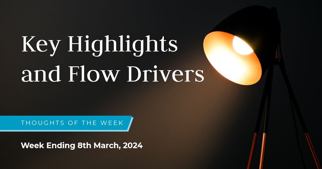 Key Highlights and Flow Drivers