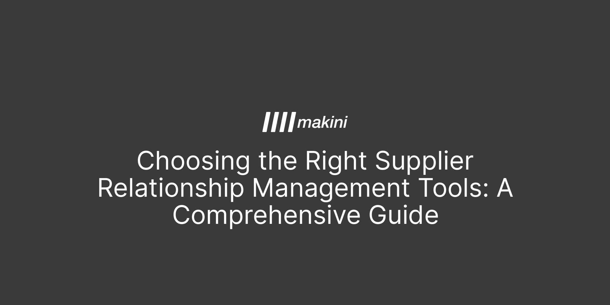 Choosing the Right Supplier Relationship Management Tools: A ...