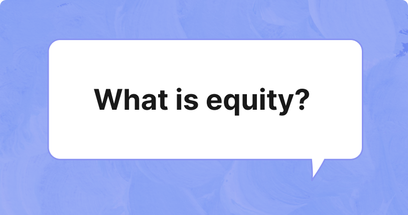 What is Equity, and Why does it Matter? | Pulley