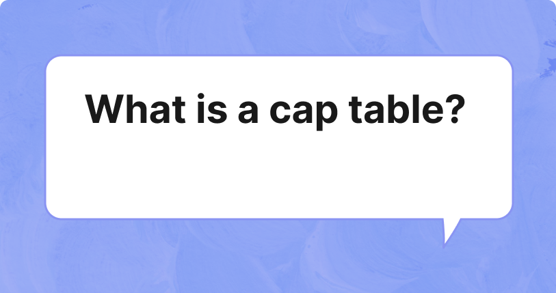 What Is a Cap Table? Guide for Startup Founders | Pulley