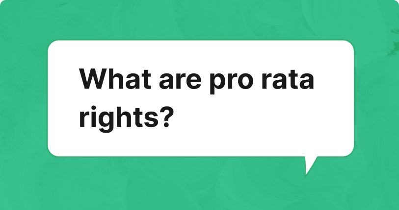 Pro Rata Rights: What Startup Founders Need To Know | Pulley