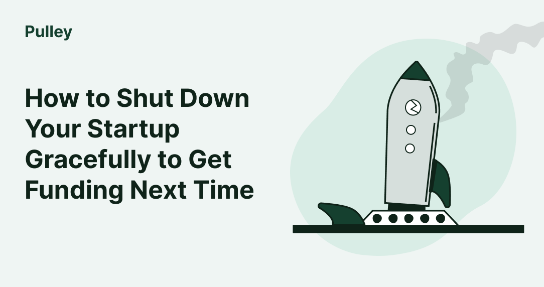 How to Shut Down your Startup