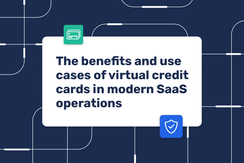 The Benefits and Use Cases of Virtual Credit Cards with Modern SaaS ...