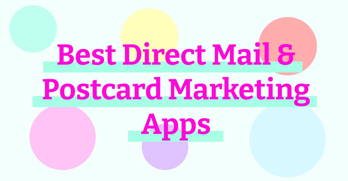 11 Best (Free & Paid) Direct Mail & Postcard Marketing Apps for Brands ...