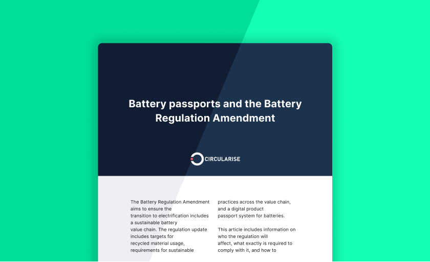 Battery passports and the Battery Regulation Amendment Circularise