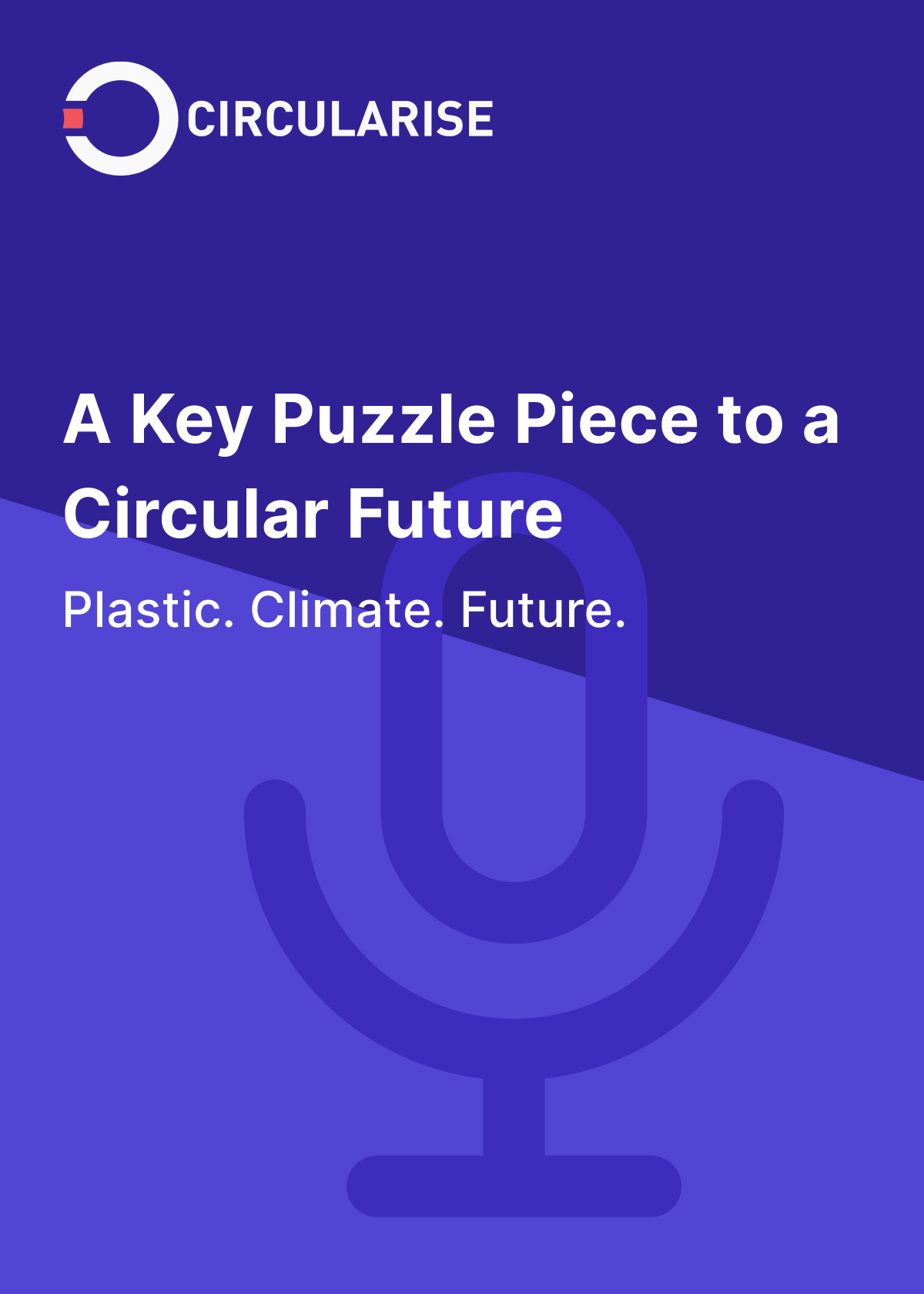 A Key Puzzle Piece to a Circular Future Circularise