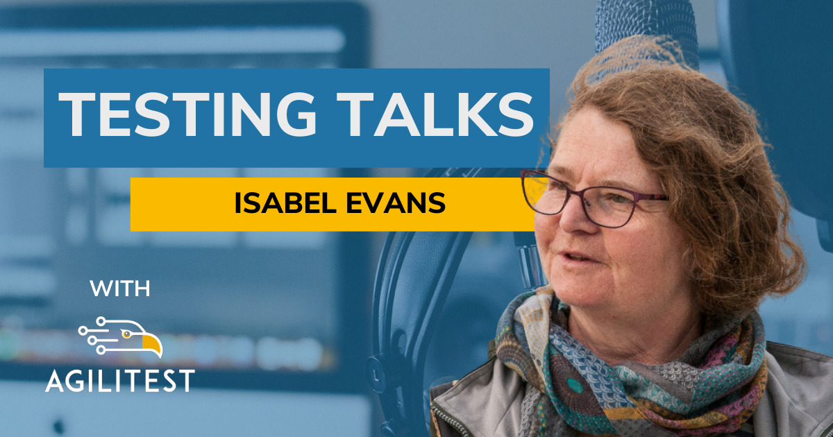Testing Talks with Isabel Evans | Agilitest blog