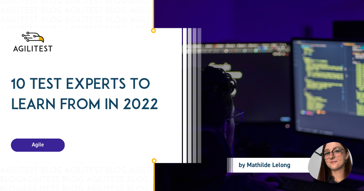 10 Test Experts to Learn From the Best in Software Testing | Agilitest blog