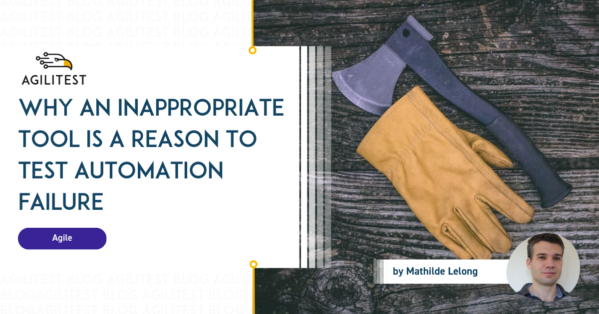 How to Avoid Test automation Failure: Find the Right Tool | Agilitest blog