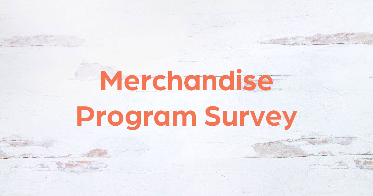 Merchandise Program Survey