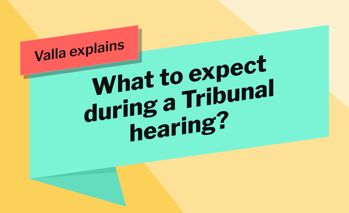 What to expect during a Tribunal hearing?