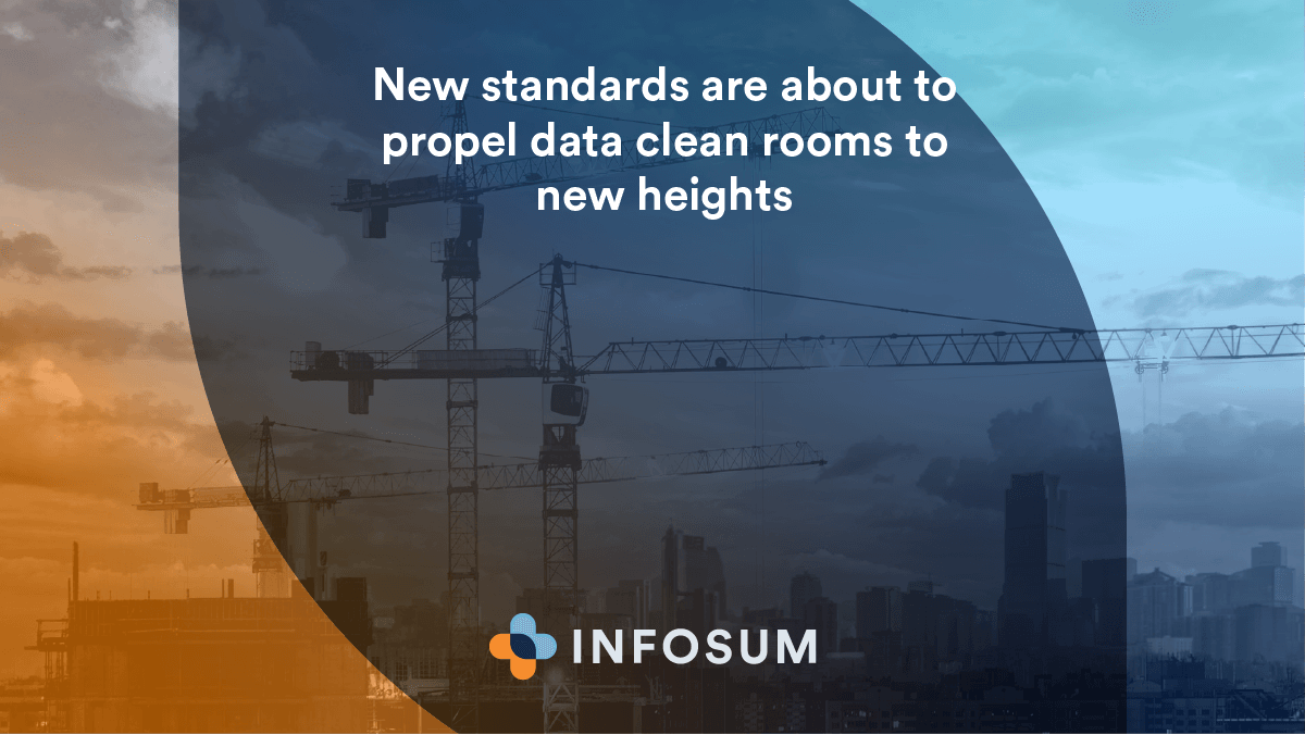 New standards are about to propel data clean rooms to new heights | InfoSum