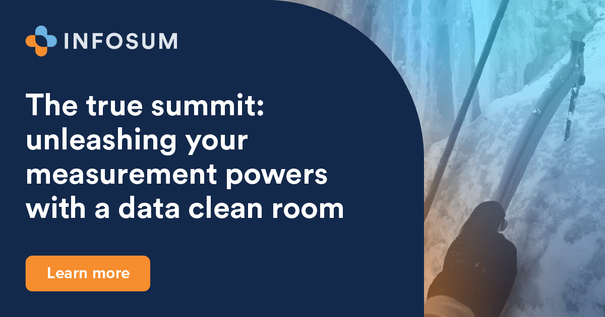 The true summit: How to unleash your measurement powers with a data clean room | InfoSum Blog