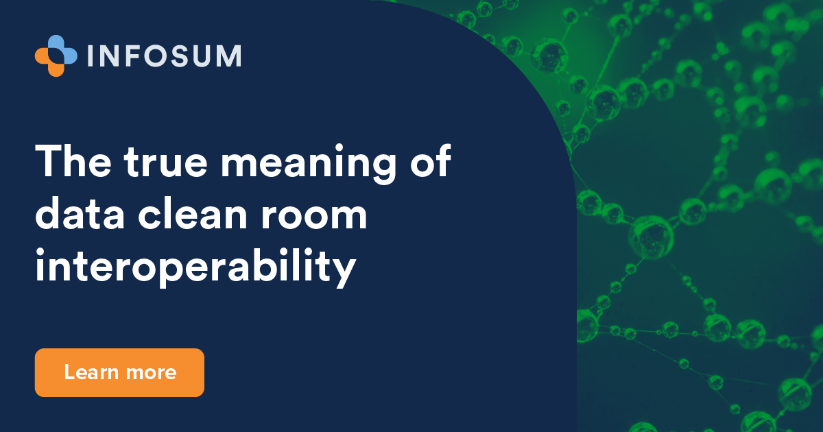 The true meaning of data clean room interoperability | InfoSum Blog