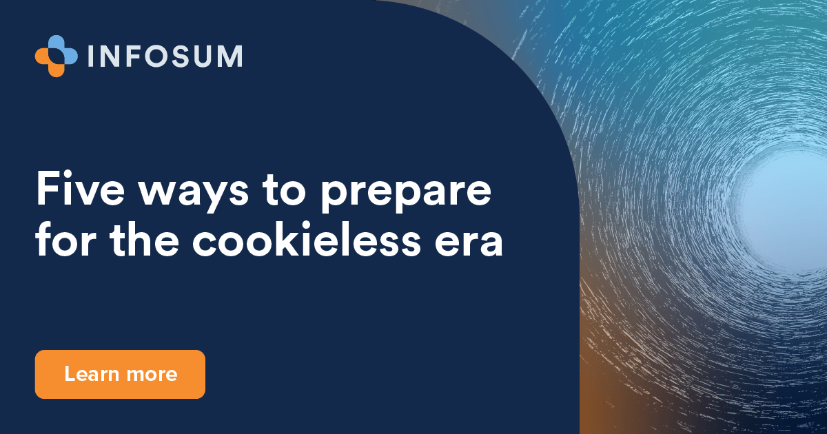 Five ways to prepare for the cookieless era | InfoSum Blog