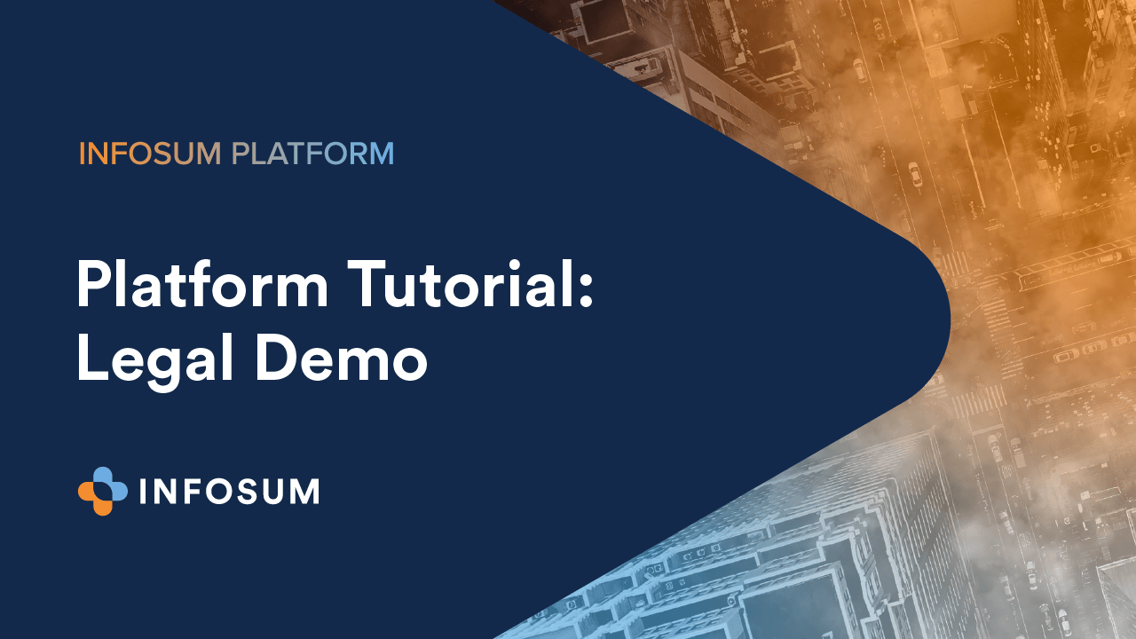 InfoSum Platform Demo for Legal Teams