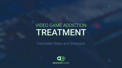 Video Game Addiction Treatment: Actionable Steps and Strategies ...