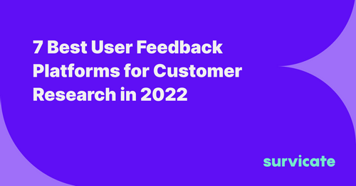 7 Best User Feedback Platforms for Customer Research in 2022 ...