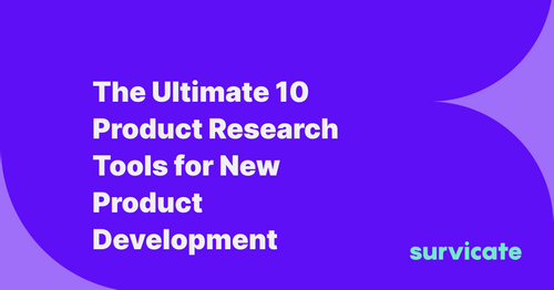 The Ultimate 10 Product Research Tools for New Product Development