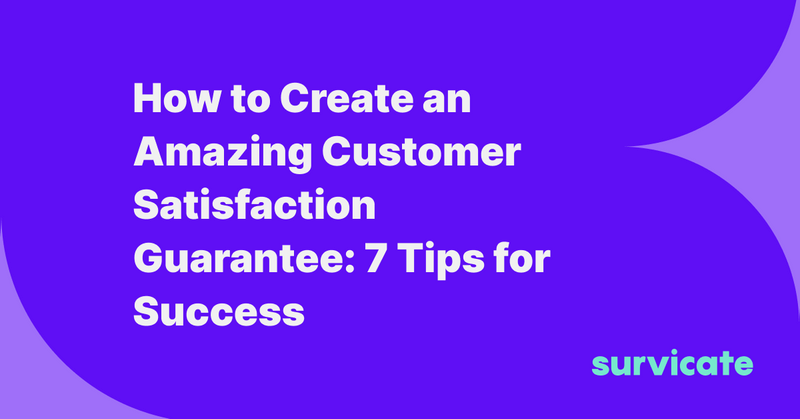 How to Create an Amazing Customer Satisfaction Guarantee: 7 Tips for ...