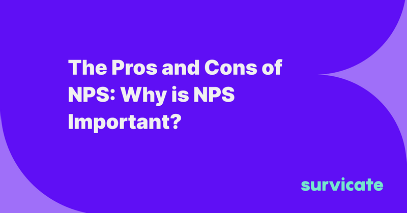 The Pros and Cons of NPS: Why is NPS Important?