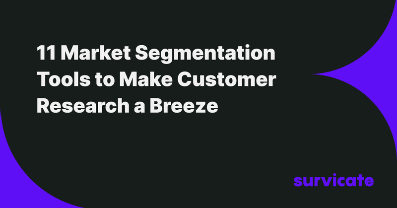 11 Market Segmentation Tools to Make Customer Research a Breeze