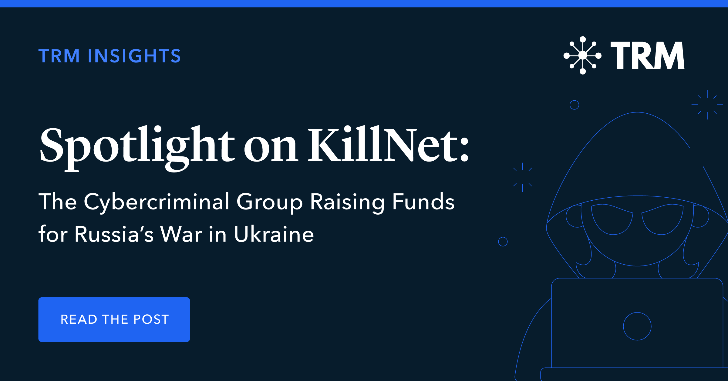 Spotlight on KillNet: The Cybercriminal Group Raising Funds for Russia ...