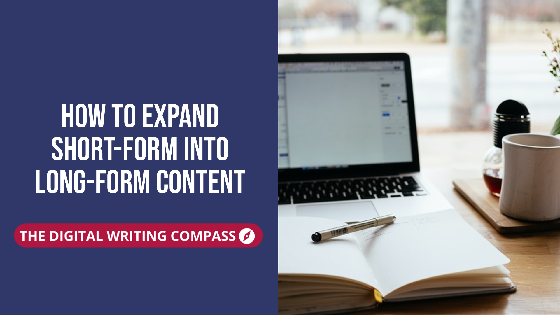 Expanding Short-Form Into Long-Form Content: 5 Easy Steps