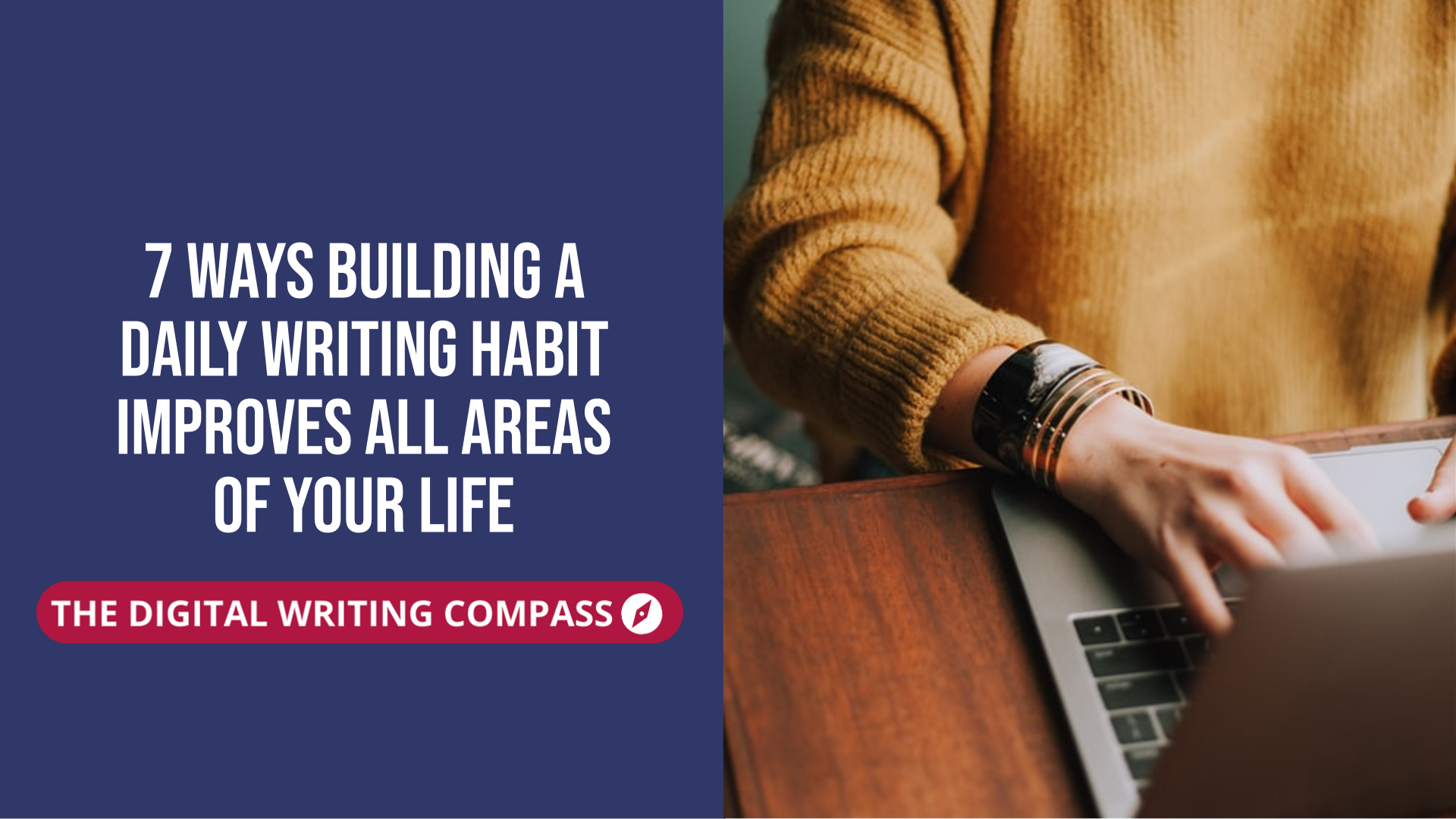 7 Ways Building A Daily Writing Habit Improves All Areas Of Your Life