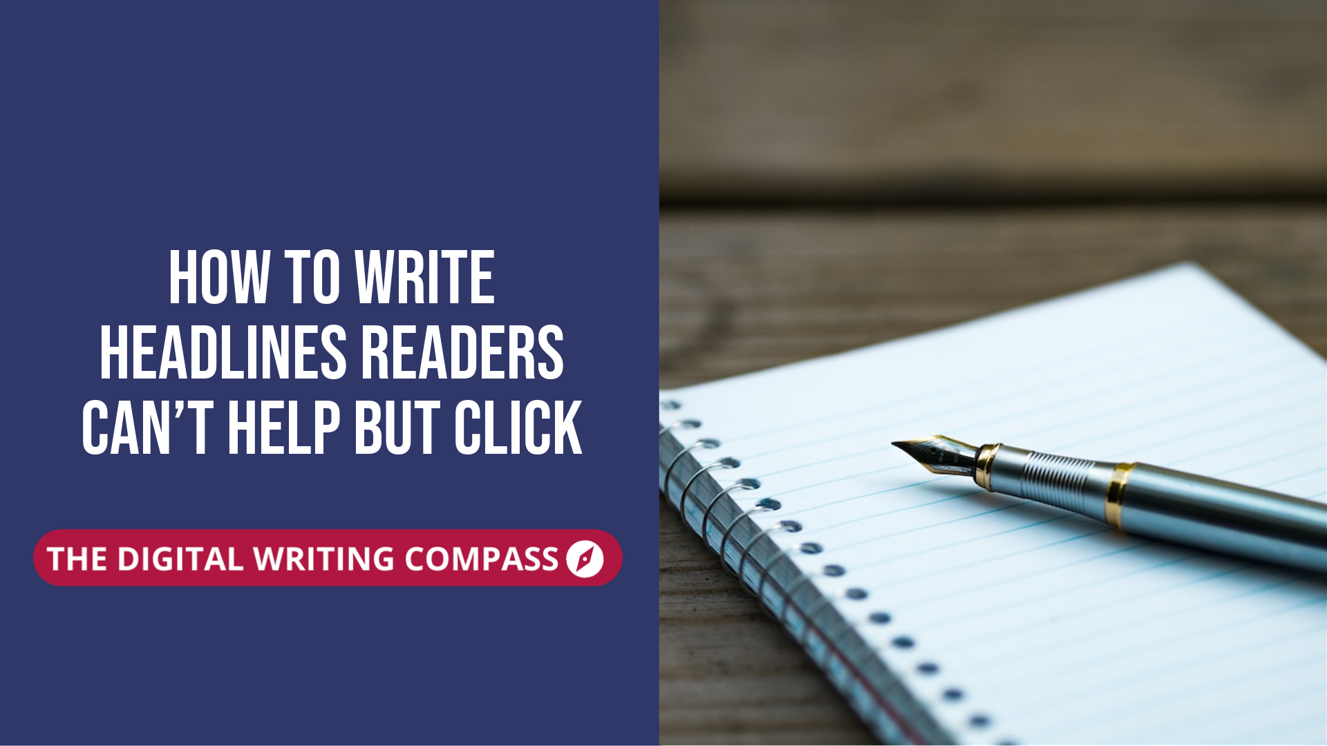 How To Write Headlines Readers Can’t Help But Click