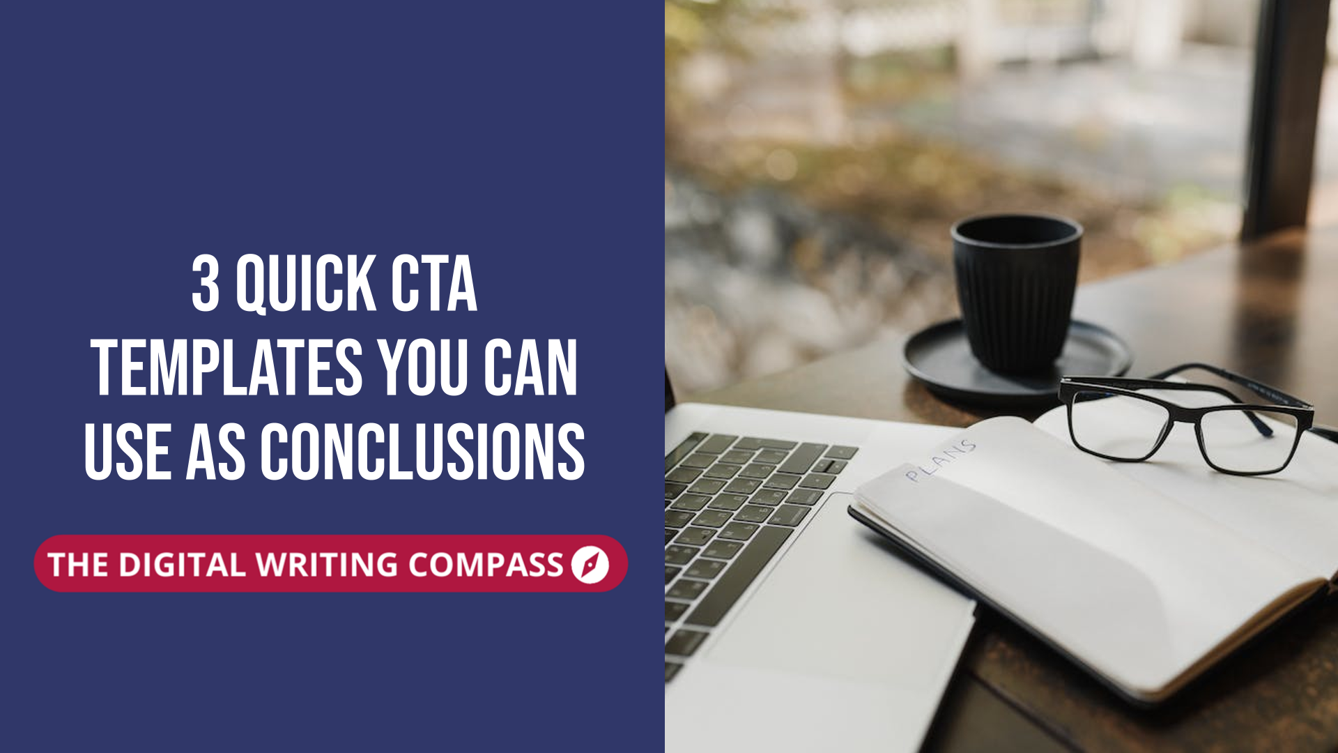 3 Quick CTA Templates You Can Use As Conclusions