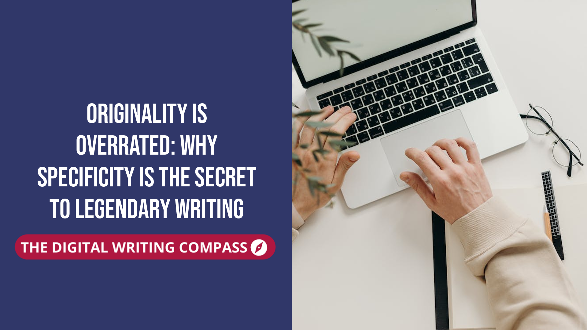 Originality is Overrated: Why Specificity Is The Secret To Legendary ...