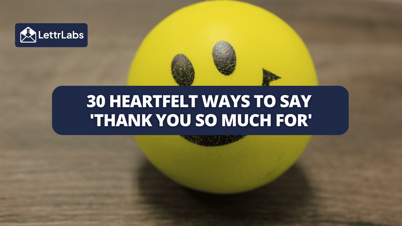 Say Thank You So Much For in 30 Heartfelt Ways on LettrLabs Handwritten ...
