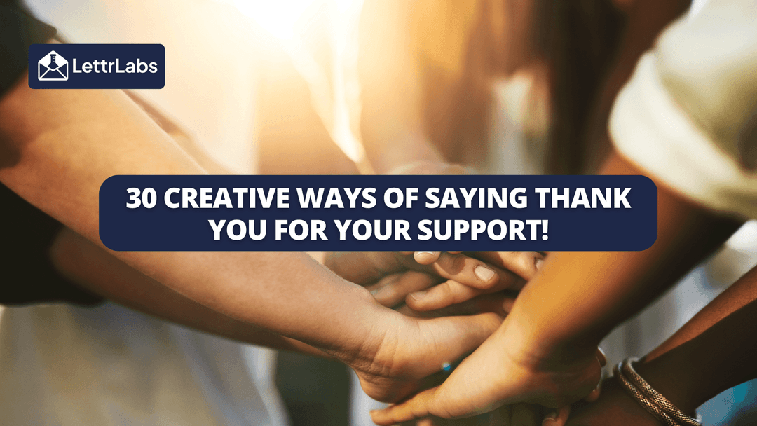 30 Unique Ways to Say "Thank You for Your Support" to Clients ...