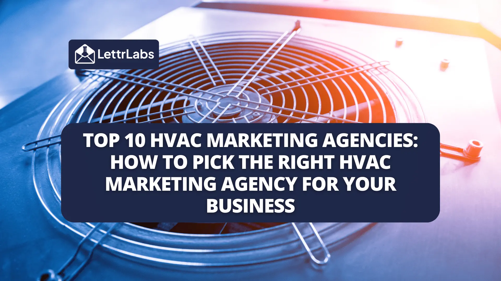 Top 10 HVAC Marketing Agencies for Your Home Services Business: How to ...