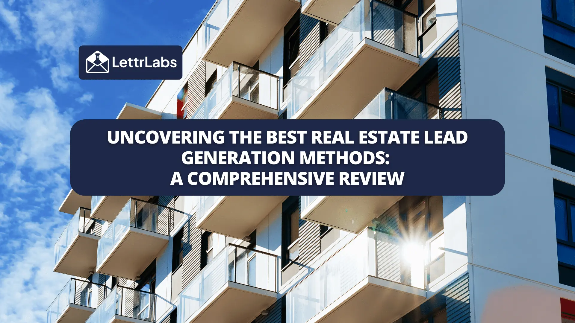 Unveiling the Best Real Estate Lead Generation Methods: A Comprehensive ...