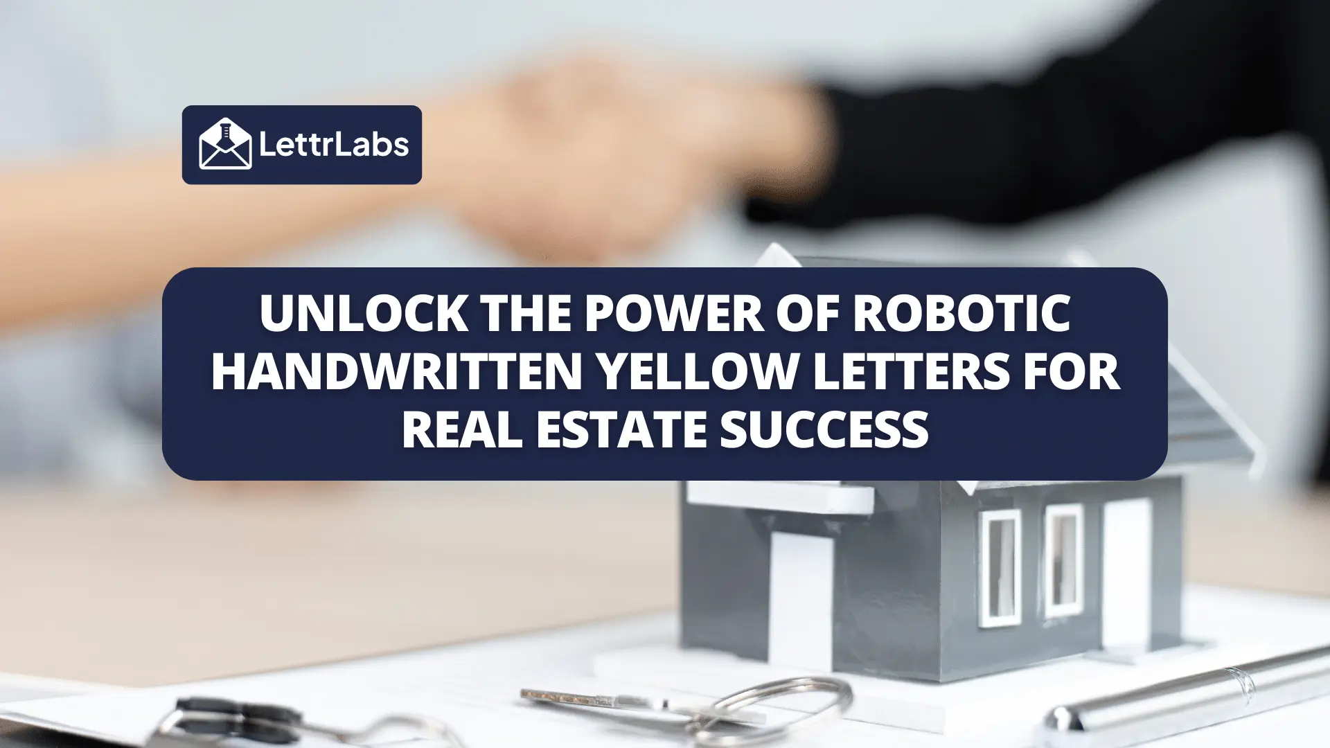 Get More Real Estate Leads with LettrLabs' Robotic Handwritten Yellow ...