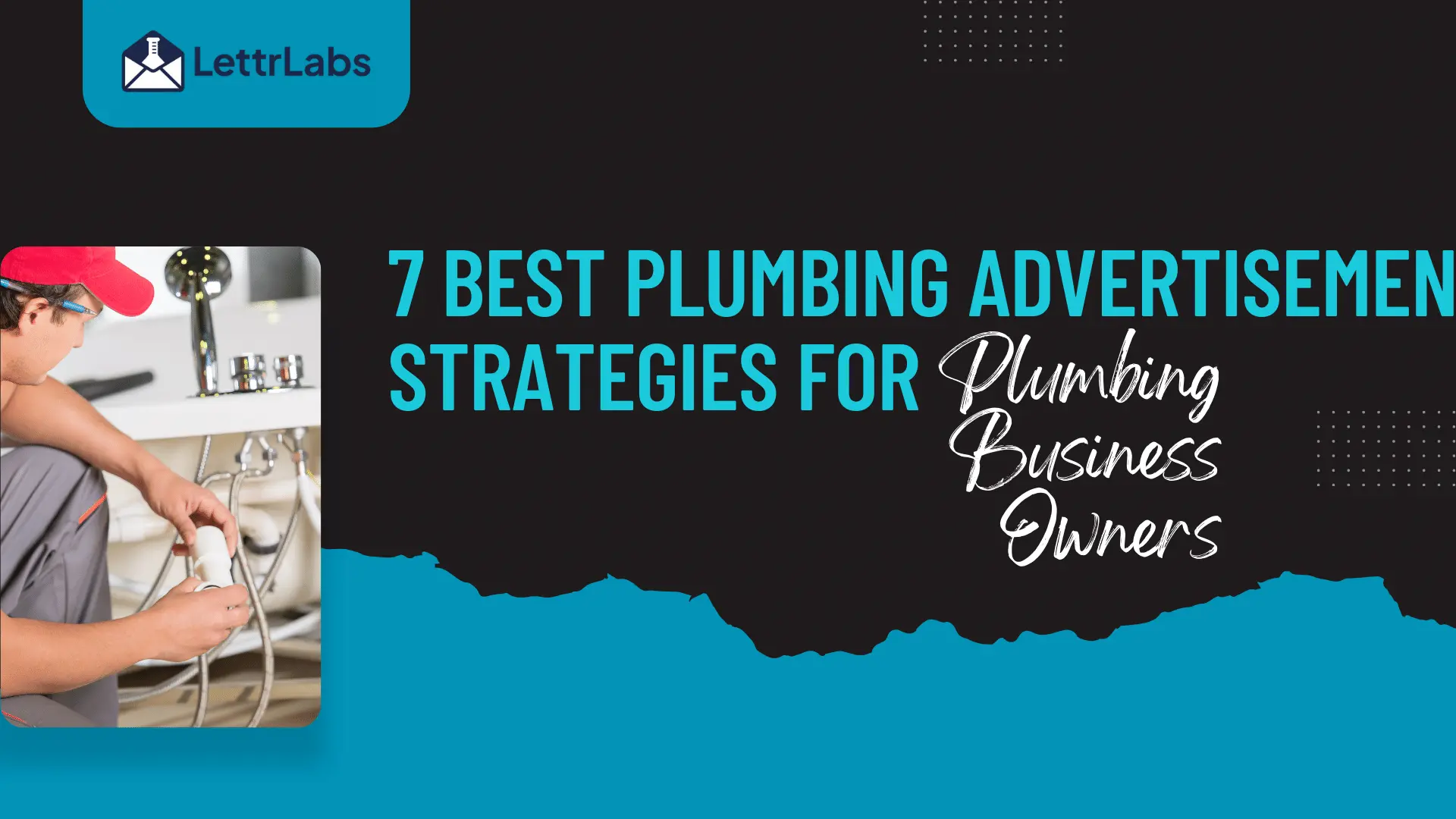 7 Best Plumbing Advertisement Strategies for Plumbing Business Owners