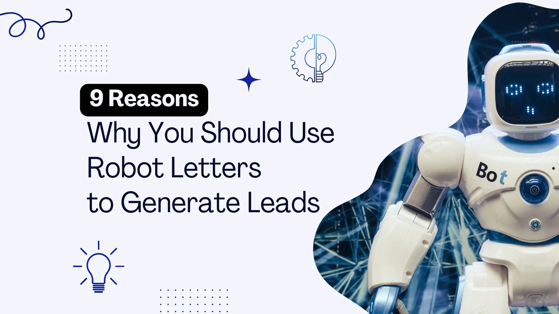 9 Reasons Why Robot Letters to Generate Consistent Leads