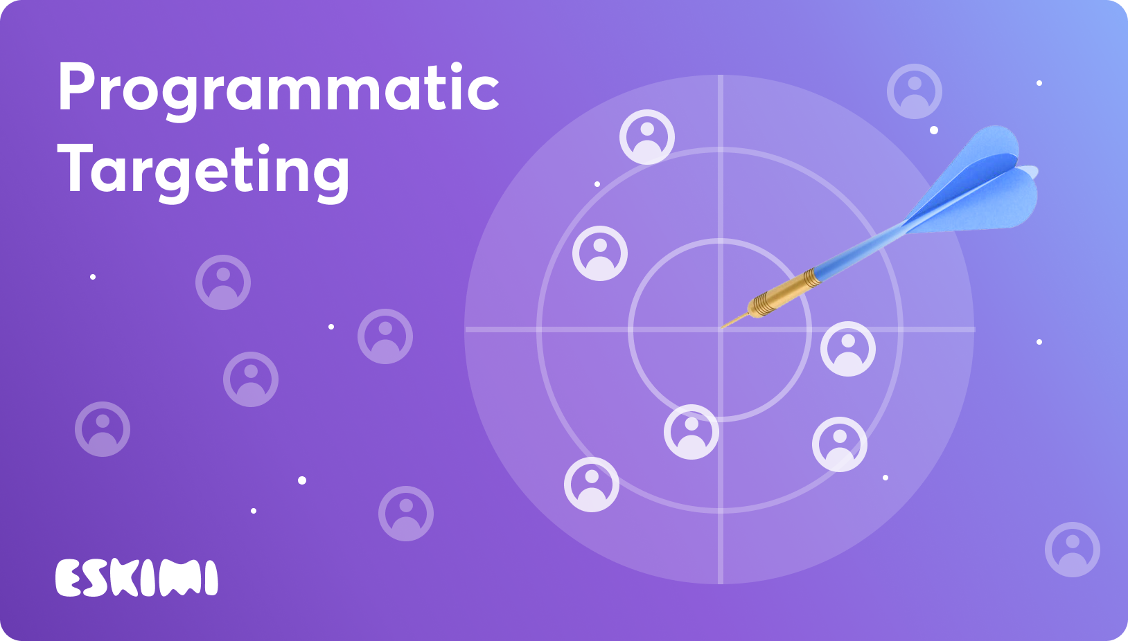 Programmatic Targeting: How To Reach Your Audience