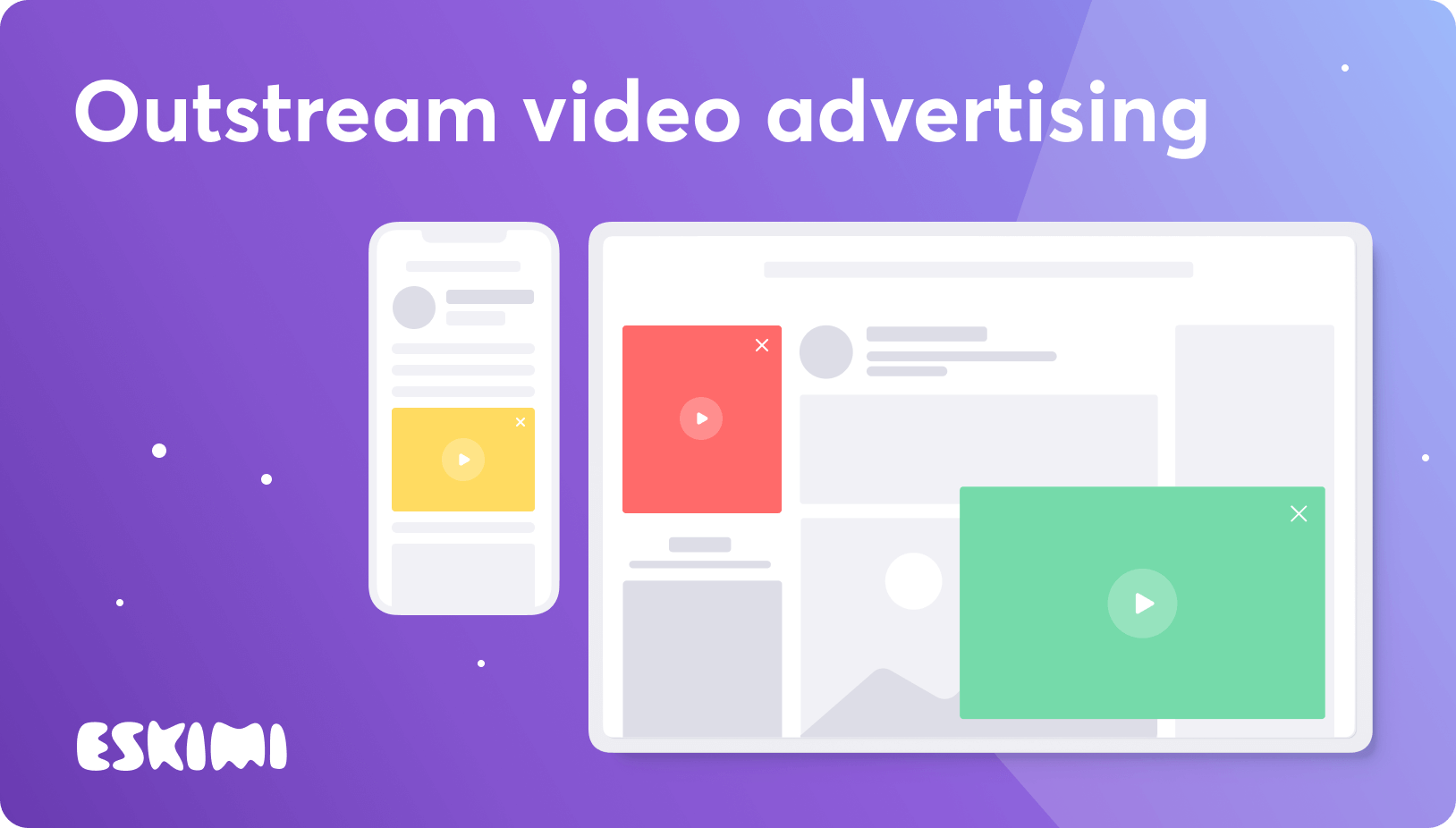 All You Need To Know About Outstream Video Ads
