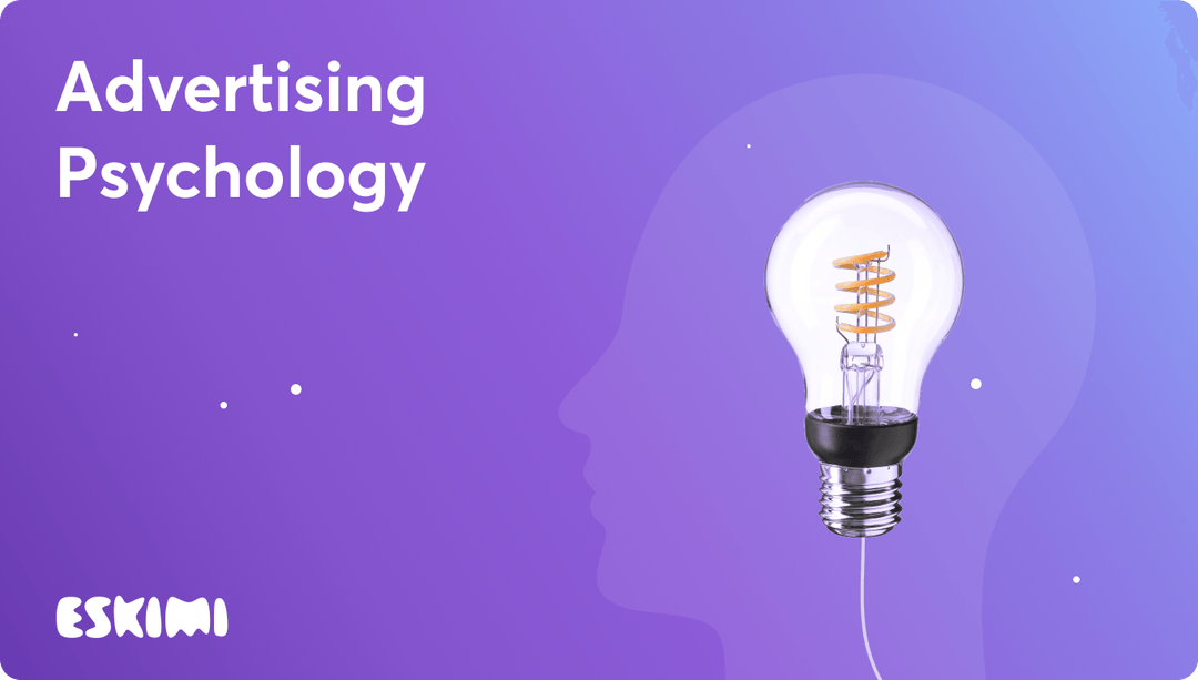 Advertising Psychology: How To Create Persuasive Ads