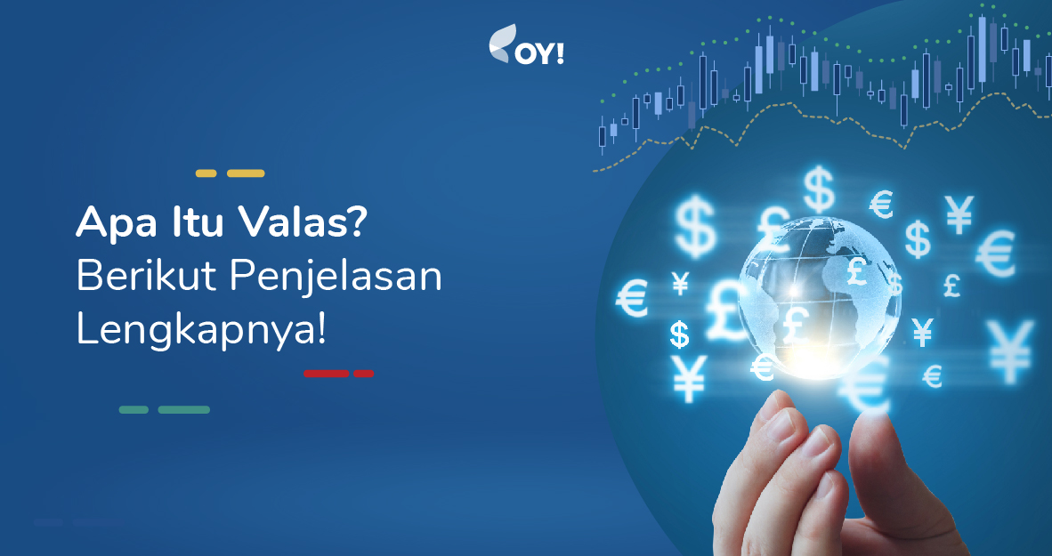 Apa Itu Valas? Berikut Penjelasan Lengkapnya!