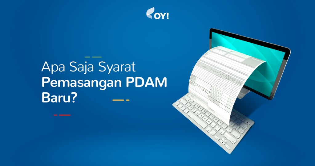 Apa Saja Syarat Pemasangan PDAM Baru?