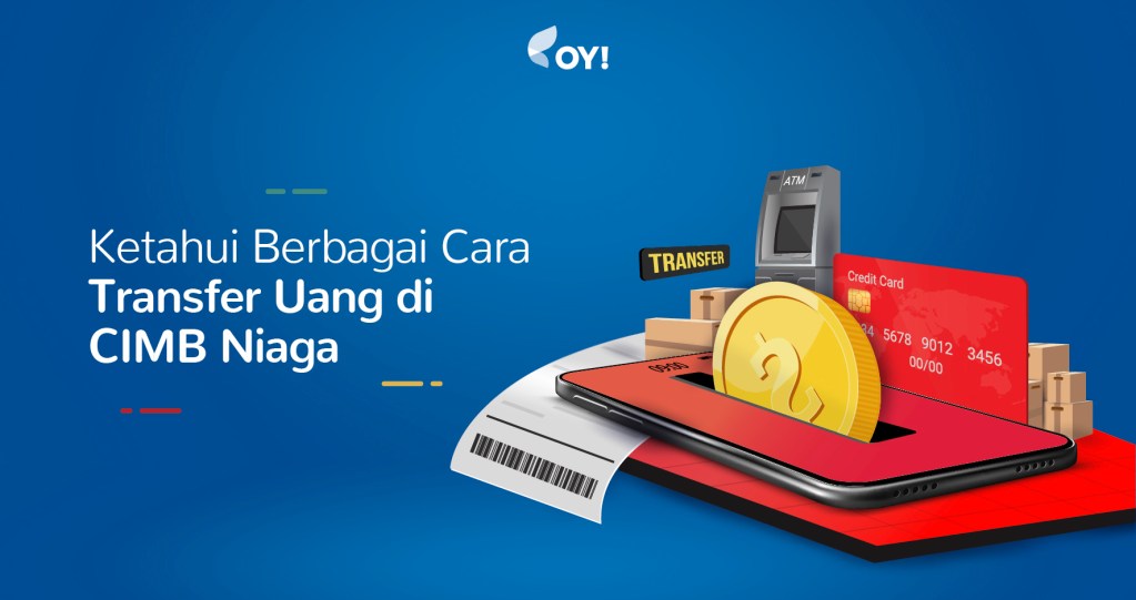 Ketahui Berbagai Cara Transfer Uang di CIMB Niaga