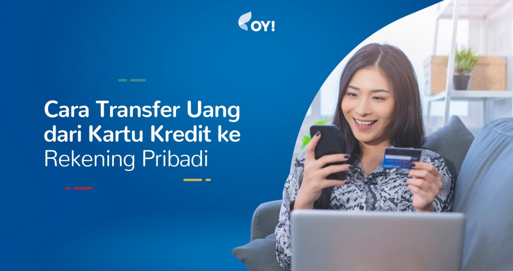 Cara Transfer Uang dari Kartu Kredit ke Rekening Pribadi