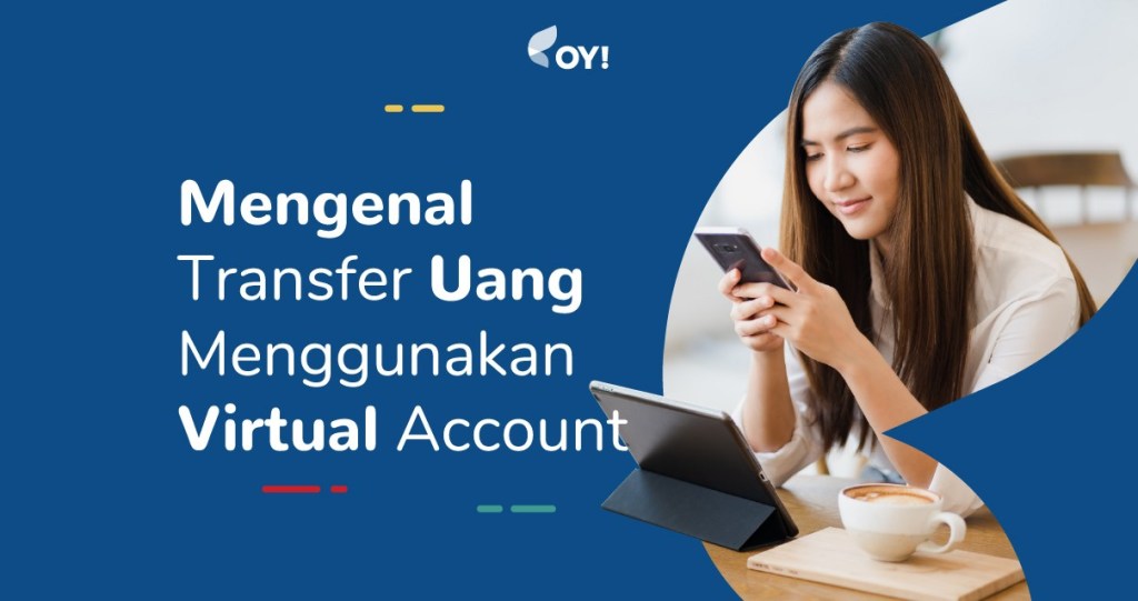 Mengenal Transfer Uang Menggunakan Virtual Account