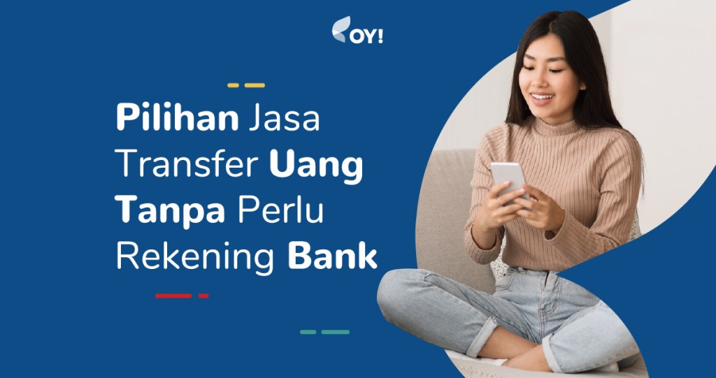Pilihan Jasa Transfer Uang Tanpa Perlu Rekening Bank