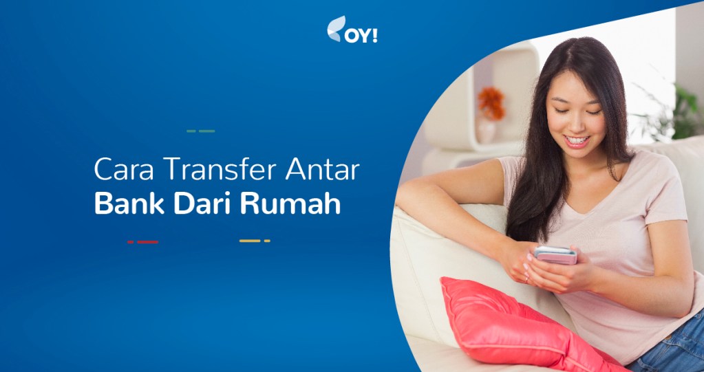 Cara Transfer Antar Bank dari Rumah